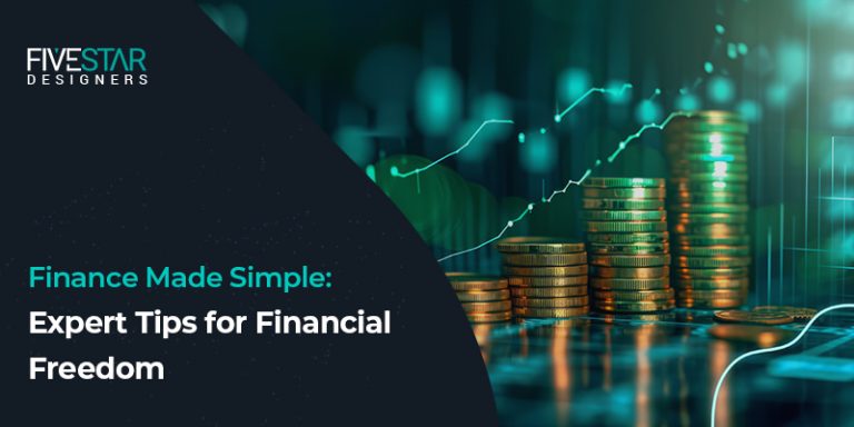 Finance Made Simple: Expert Tips for Financial Freedom - 5StarDesigners ...