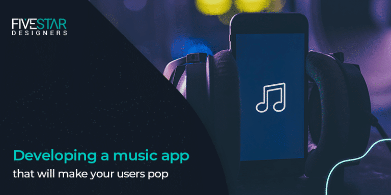 Developing A Music App That Will Make Your Users Pop! - 5StarDesigners Ltd.